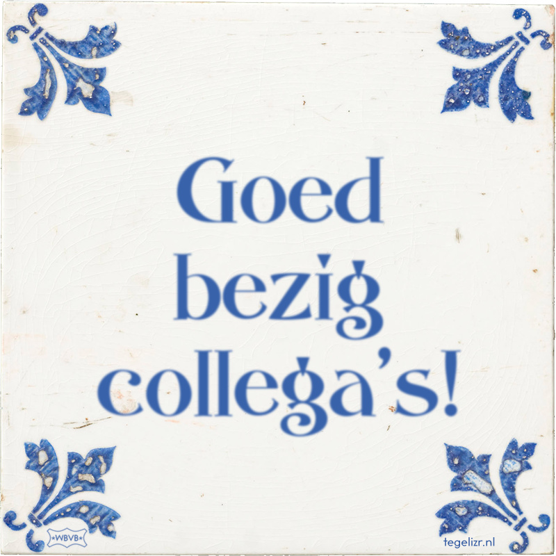 Goed bezig collega's! - Online tegeltjes bakken - WBVB Rotterdam