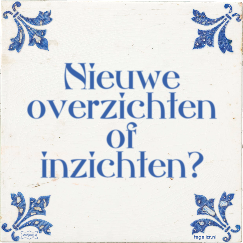 Nieuwe overzichten of inzichten? - Online tegeltjes bakken - WBVB Rotterdam