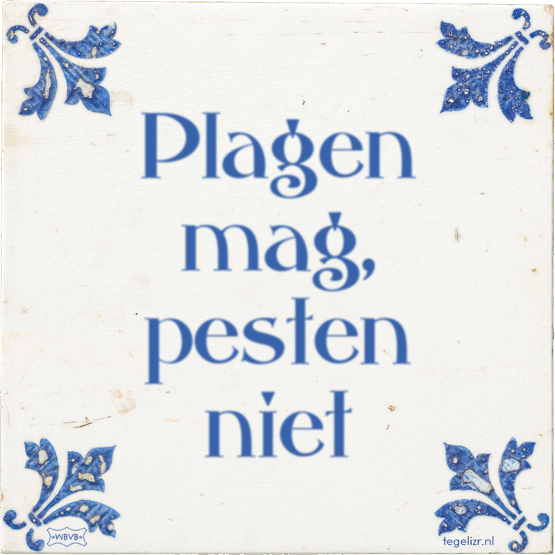 Plagen mag, pesten niet - Online tegeltjes bakken - WBVB Rotterdam