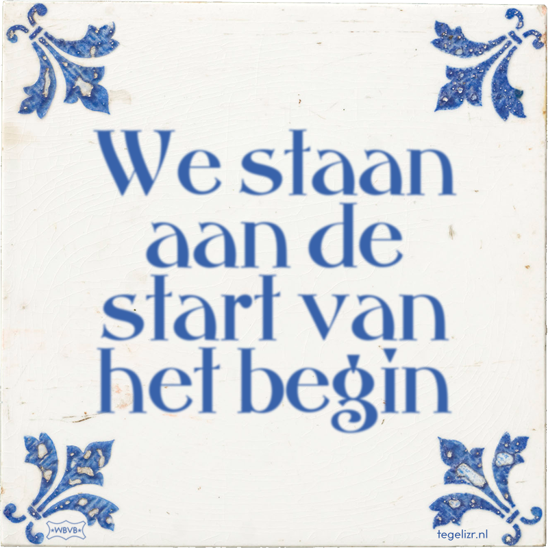 We staan aan de start van het begin - Online tegeltjes bakken - WBVB ...